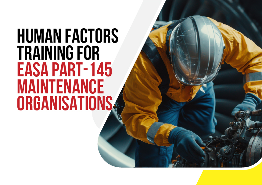 Human Factors Training for EASA Part-145 Maintenance Organisations ...