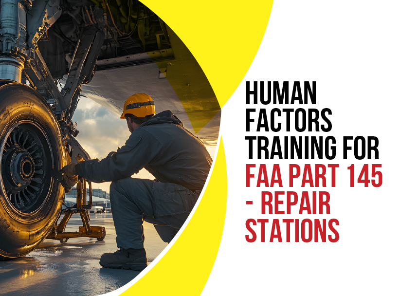 Human Factors Training for FAA Part 145 – Repair Stations – Academy ...